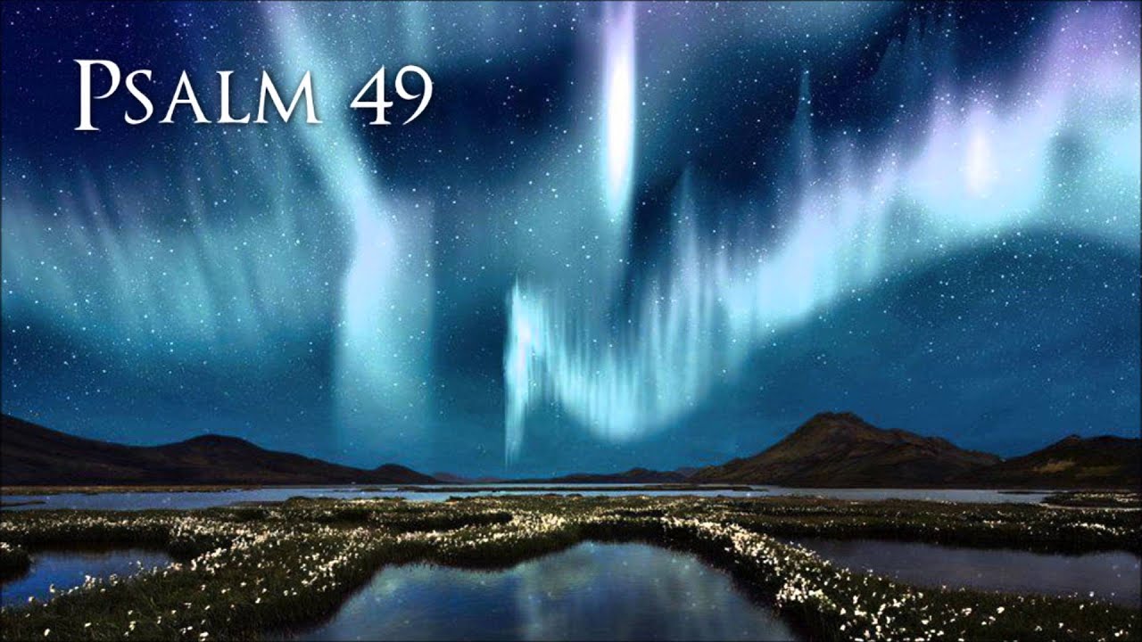 Praying Psalm 49 | Upward Ever...